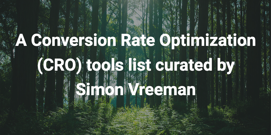 🆎 The 2025 Conversion Rate Optimization (CRO) Tools list